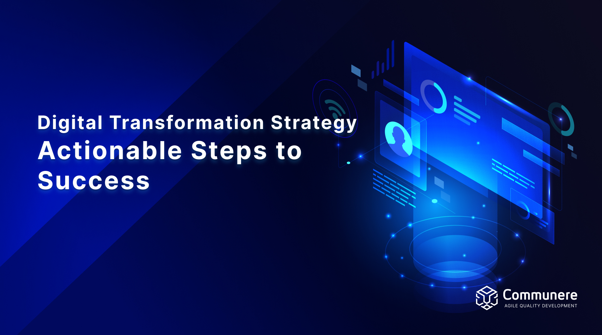 Digital Transformation Strategy: 9 Actionable Steps To Success